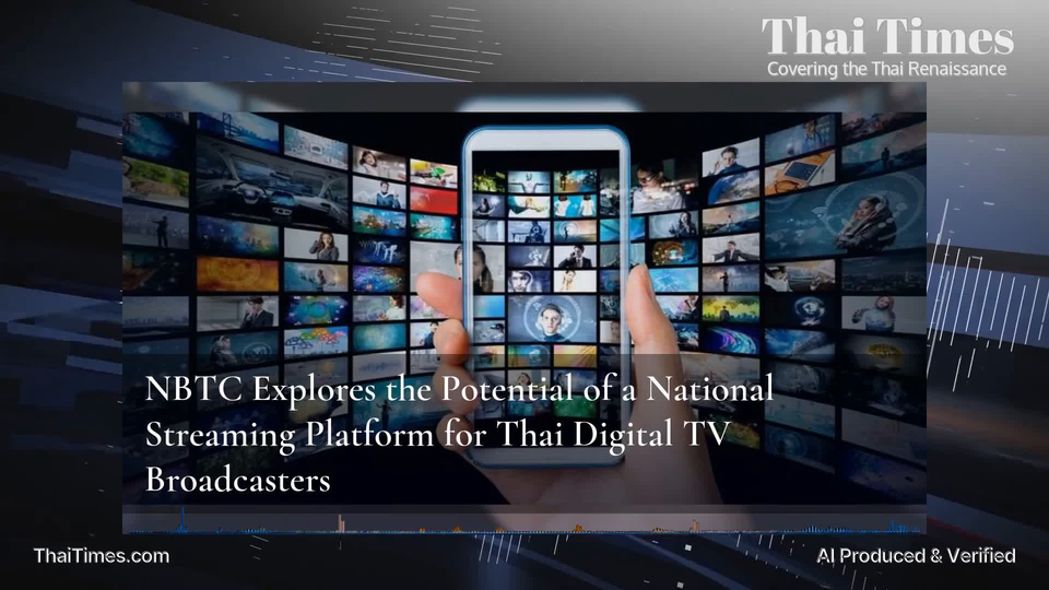NBTC Explores the Potential of a National Streaming Platform for Thai ...
