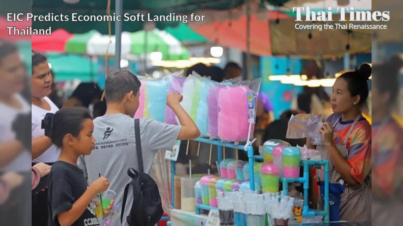 Thailand's Economic Outlook: EIC's Soft Landing, Digital Ambitions, and ...