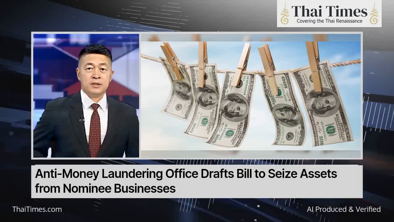 Anti-Money Laundering Office Drafts Bill to Seize Assets from Nominee ...